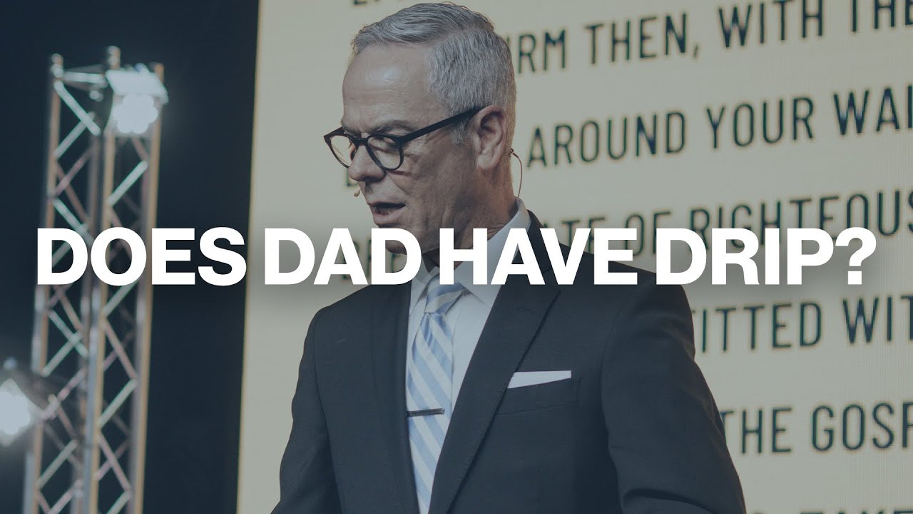 Does Dad Have Drip? | Senior Pastor Tom Durrance - YouTube