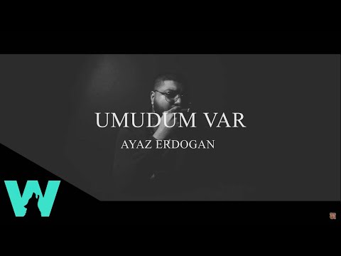 Ayaz Erdoğan - Umudum Var (Official Video)