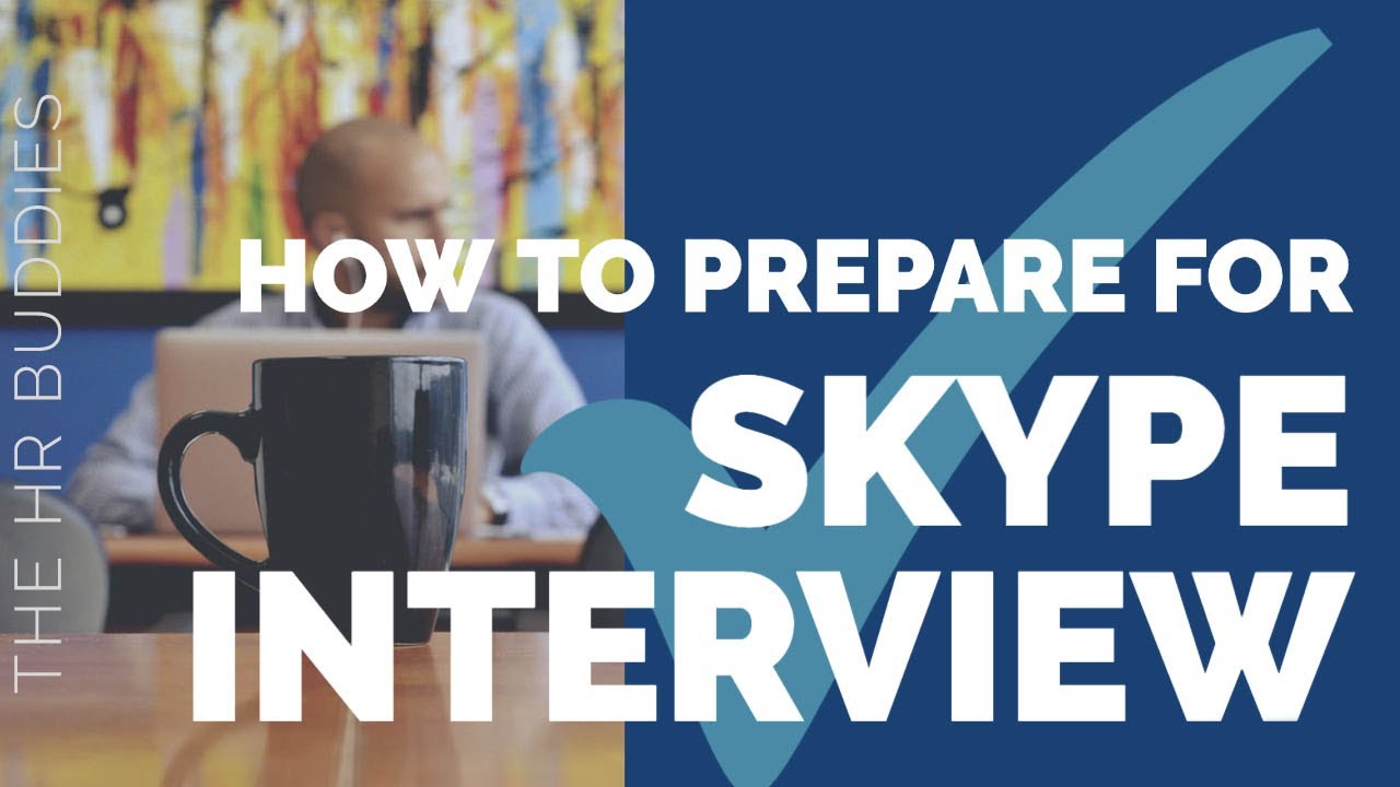 How to Prepare for Skype Interview - Best Practices in Skype Interview ...