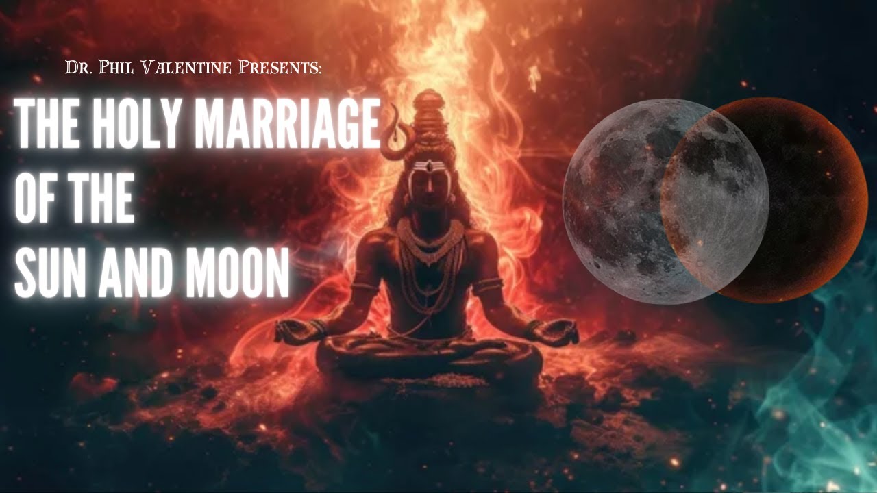 Dr. Phil Valentine - The Holy Marriage of the Sun and Moon - YouTube