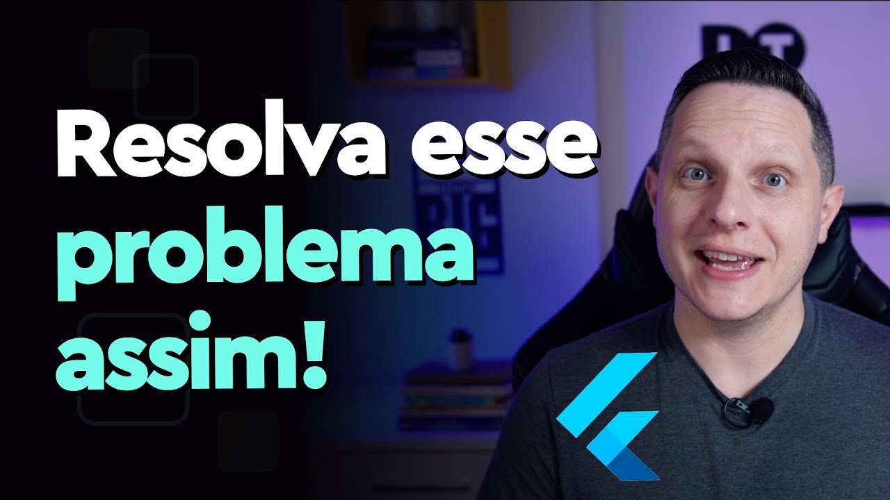 Encontrei A Solução Para Esse Problema No Flutter Youtube