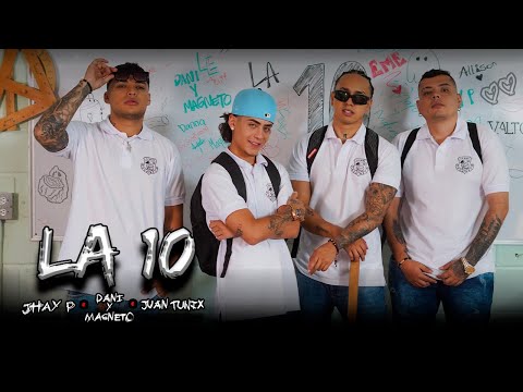 Jhay P x Dani y Magneto x Juan Tunix - LA 10  (Video Oficial)