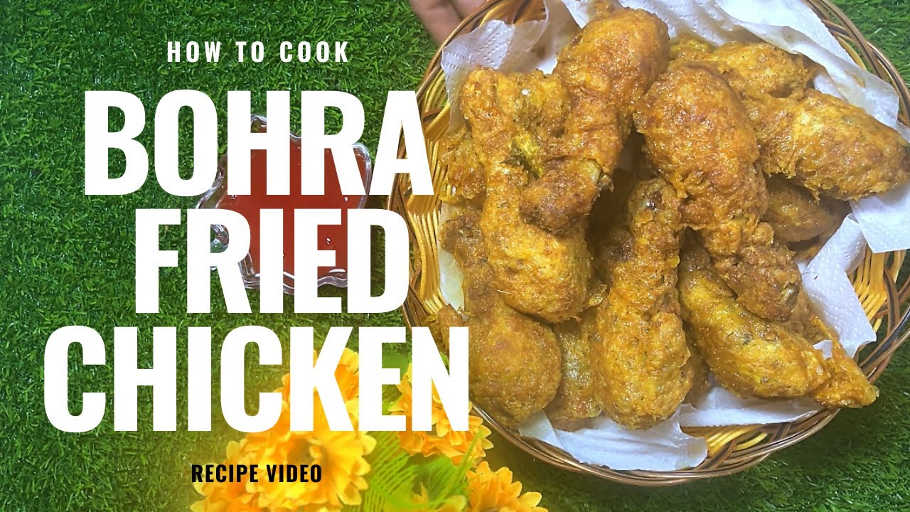 Authentic Bohra Fried Chicken | BohraFamous specialty | Fried Chicken ...