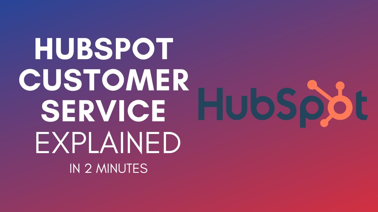 How To Use Hubspot For Customer Service In 2024? - YouTube