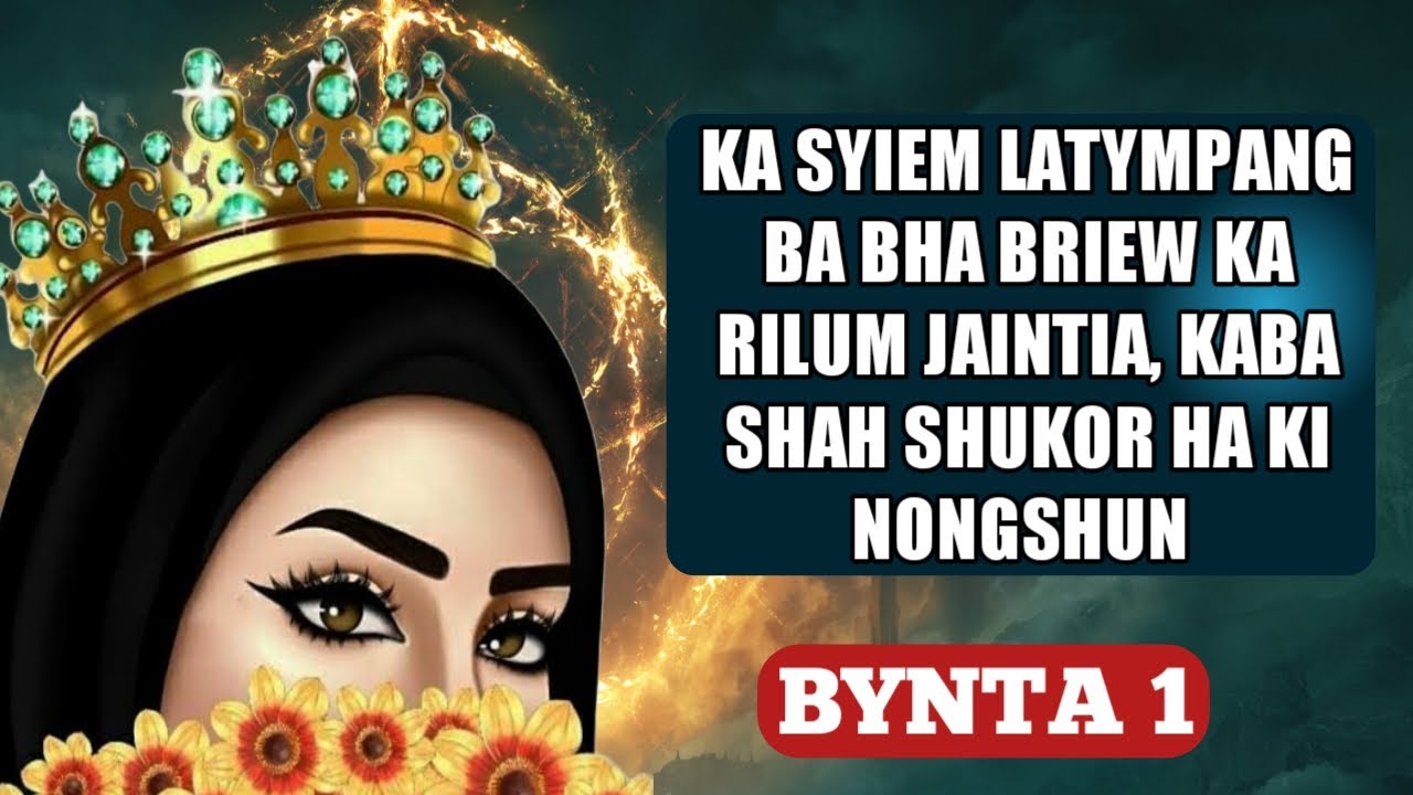 Ka SYIEM LATYMPANG na rilum JAINTIA (Rymbai) [Khana ba sngewtynnad ...