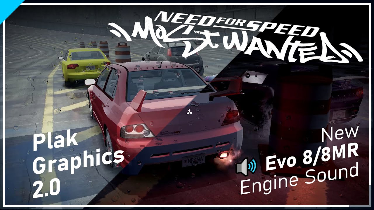 NFS Most Wanted | Plak Graphics 2.0 w/ Realistic Evo 8/8MR Engine Sound ...