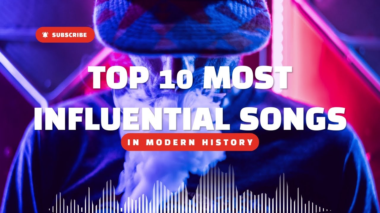 Top 10 Most Influential Songs in Modern History 🎶 | The Everything ...