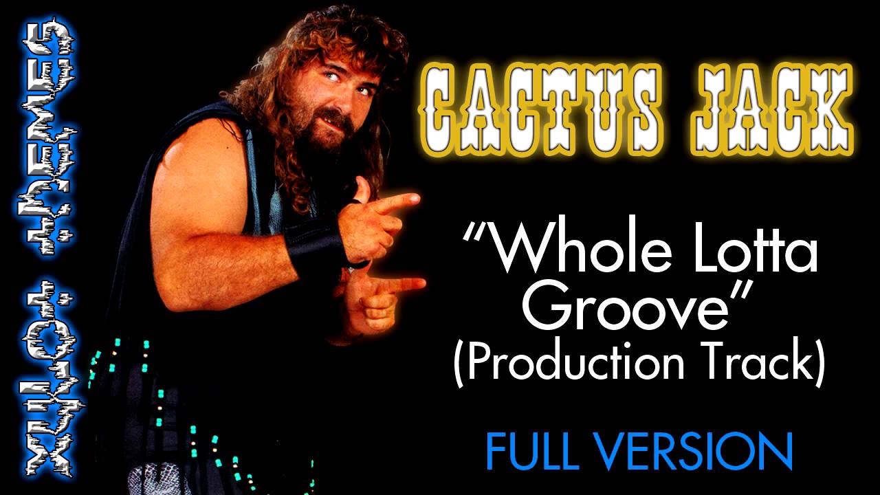 Cactus Jack's WWE theme - "Whole Lotta Groove" (Production Track, Full ...