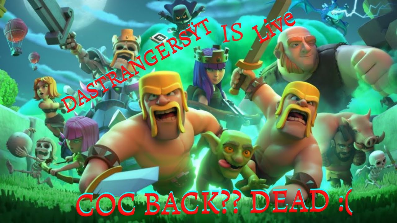 CLASH OF CLAN ??? DEAD BASE / REBUILD / LETS TALK /// - YouTube
