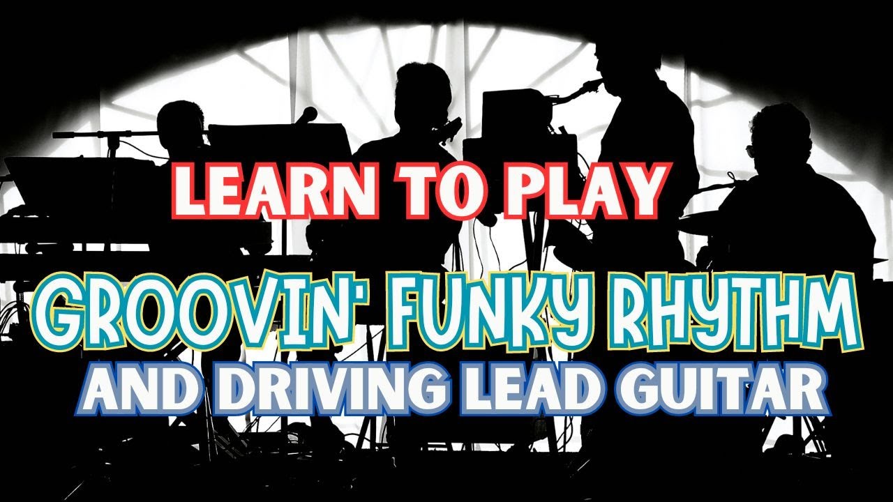 Funky Rhythm and Driving Lead Guitar Lesson - YouTube