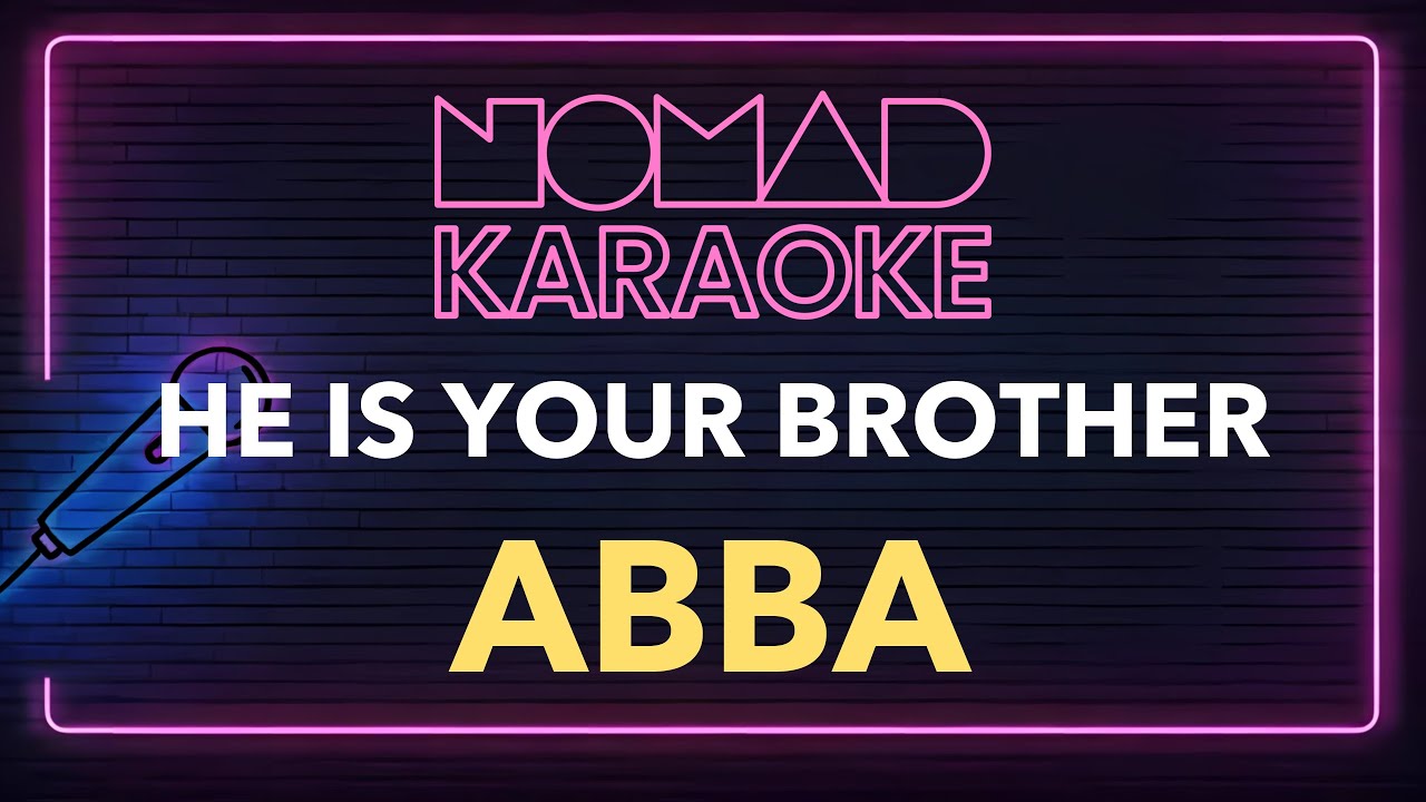 ABBA - He Is Your Brother (Karaoke) - YouTube