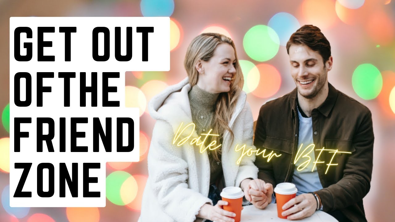 Get OUT of the Friendzone NOW [5 Tips] - YouTube