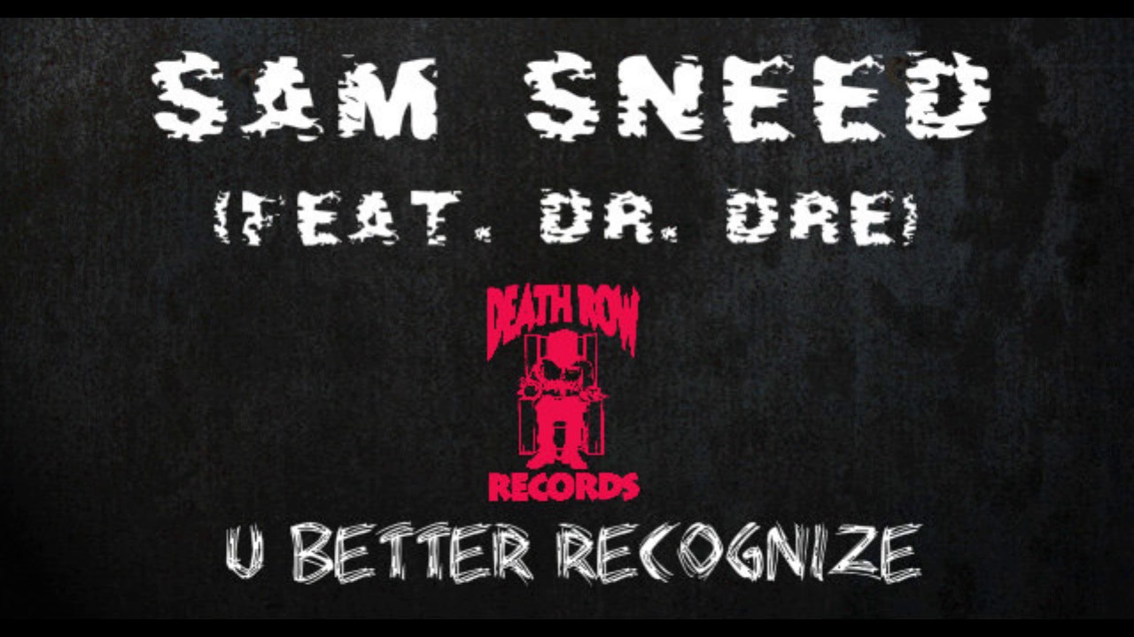 Sam Sneed (feat. Dr. Dre) - U Better Recognize (1994) (Prod. Sam Sneed ...