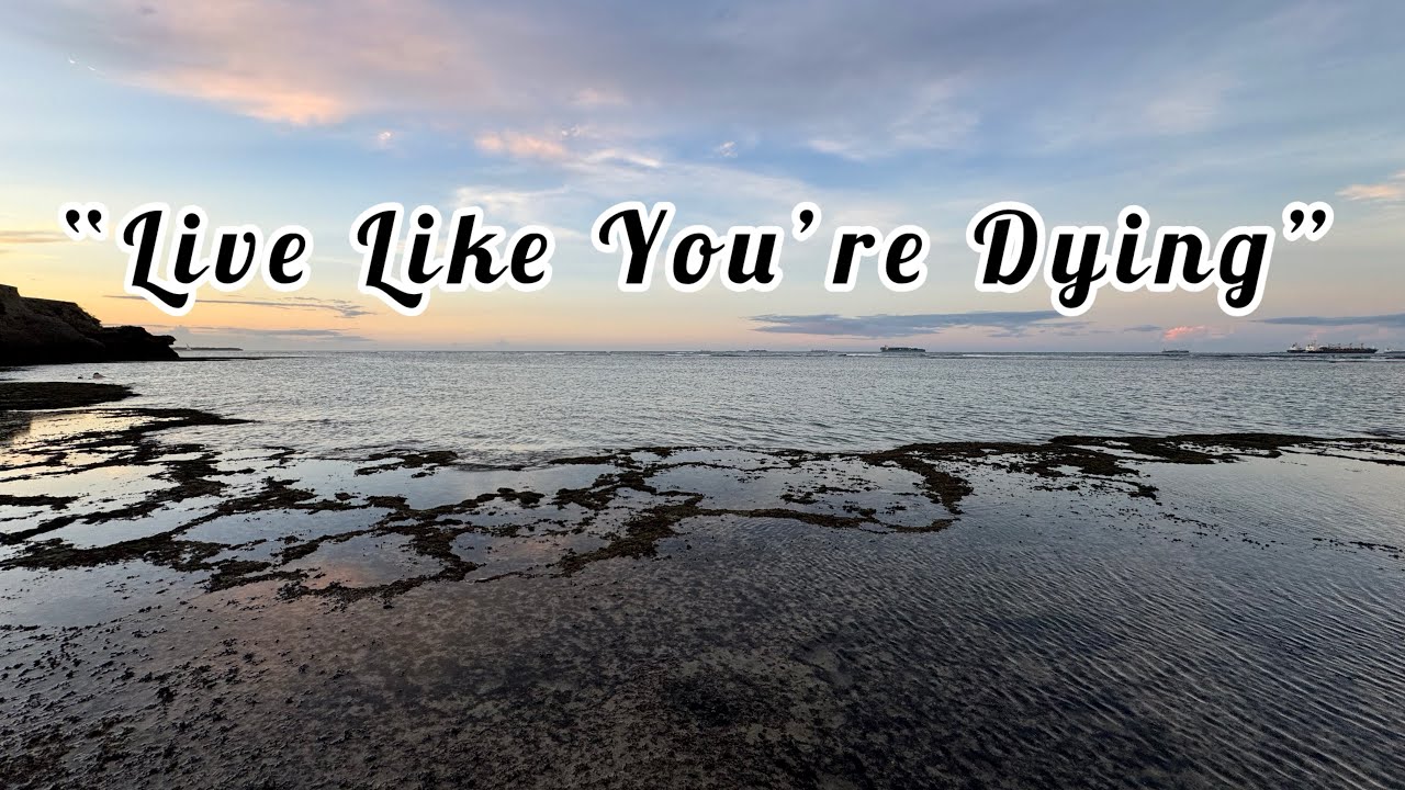 “Live Like You’re Dying” - YouTube