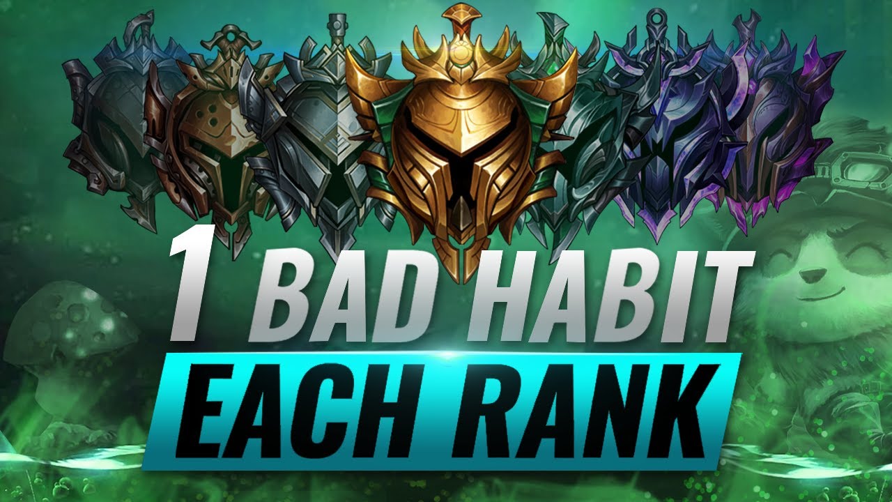 1 BAD HABIT That Will Stop You From Climbing in EACH RANK - League of ...