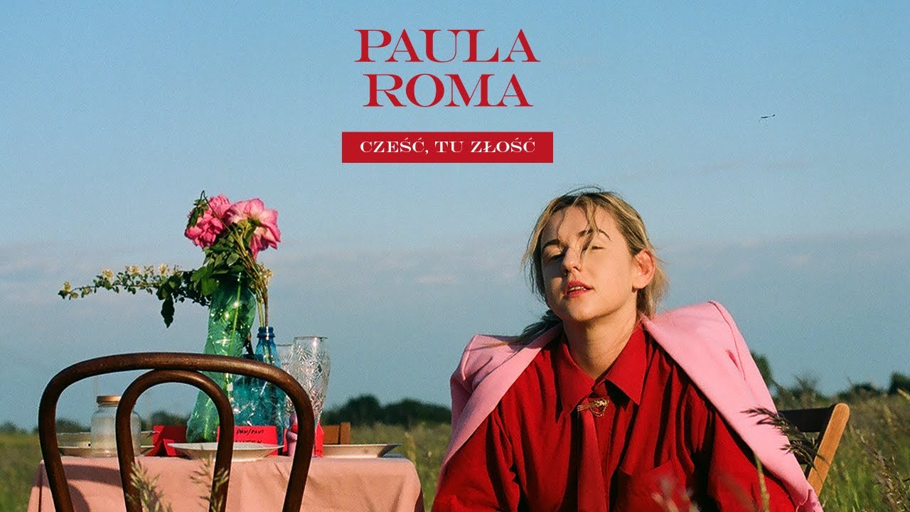 PAULA ROMA - Cześć, tu Złość [Official Music Video] - YouTube