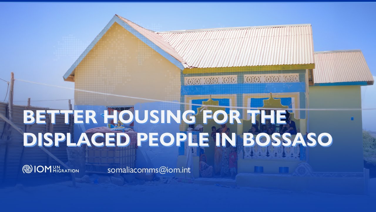 Better Housing for the Displaced People in Bossaso - YouTube