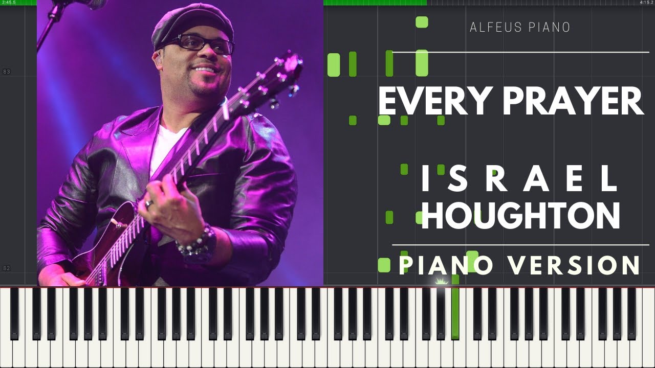EVERY PRAYER (Israel Houghton) | Piano Version TUTORIAL - YouTube