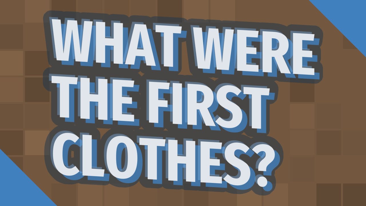 What were the first clothes? - YouTube