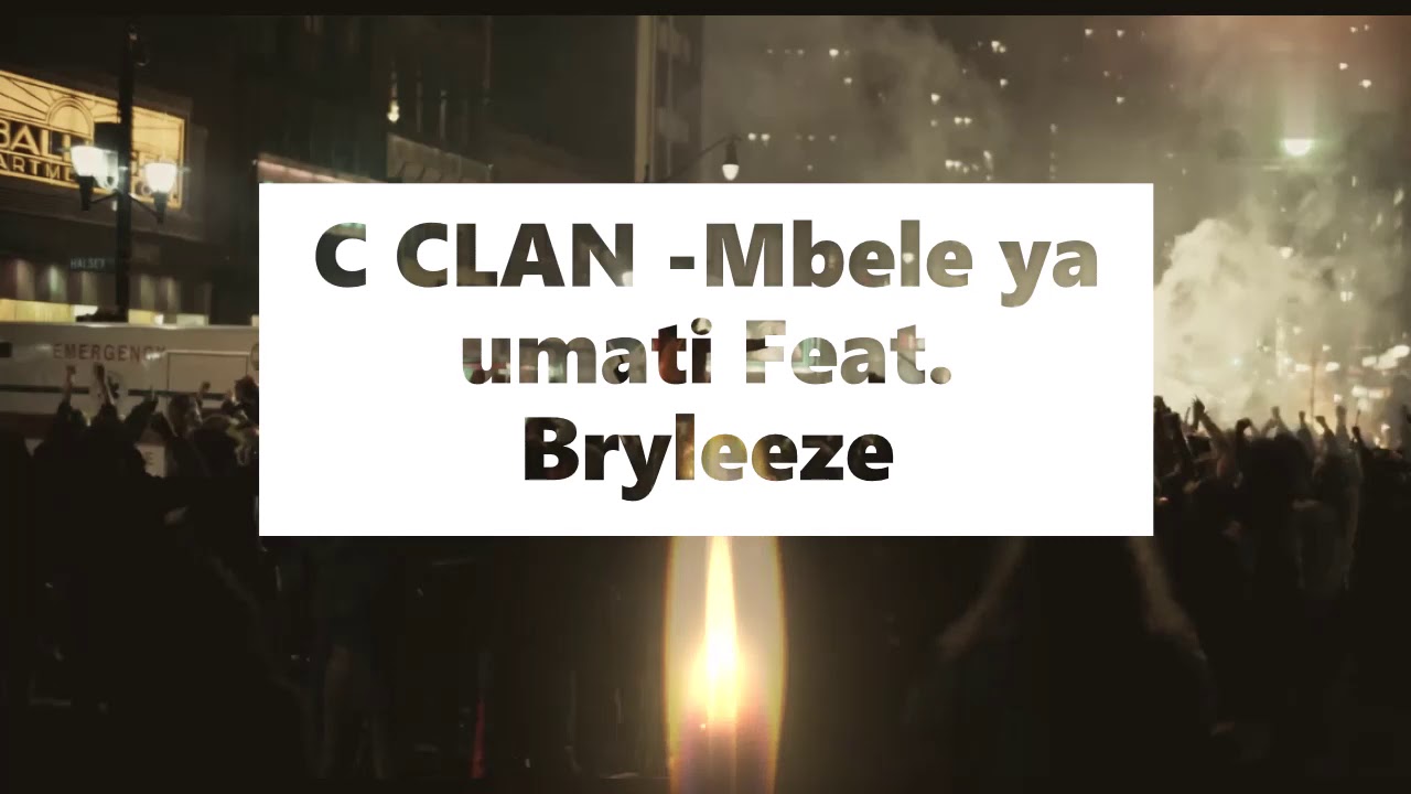C Clan -Mbele ya umati ft Bryleeze (Official audio 2005)[@freeleezeltd ...
