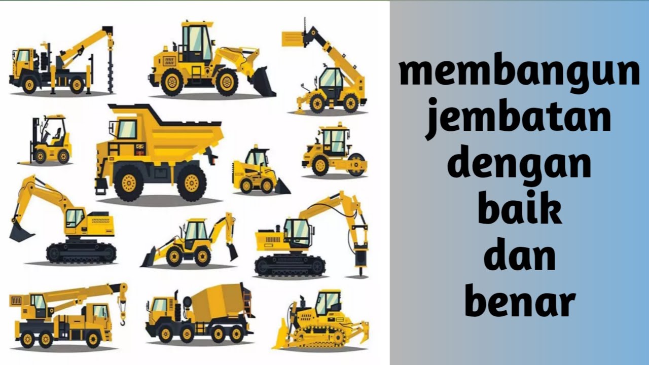 mengenal macam-macam alat berat dan fungsinya - membangun jembatan ...