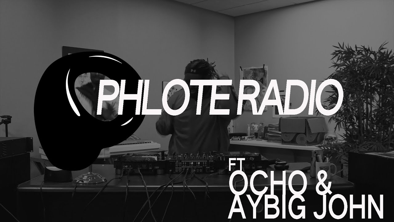 PHLOTE RADIO w/ OCHO & AYBIGJOHN - YouTube