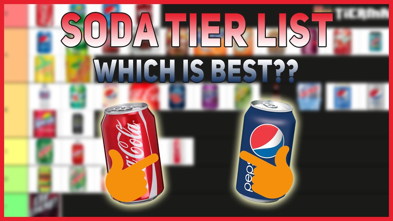 Soda Tier List! | Which Soda is THE BEST?? - YouTube