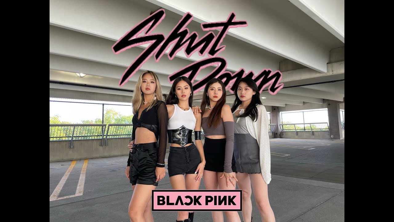 [KPOP IN PUBLIC] BLACKPINK - Shut Down cover 茉莉舞团 University of ...