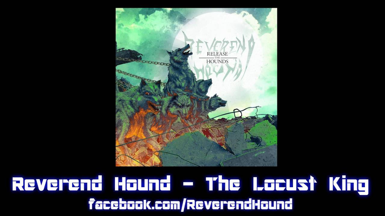 Reverend Hound - The Locust King - YouTube