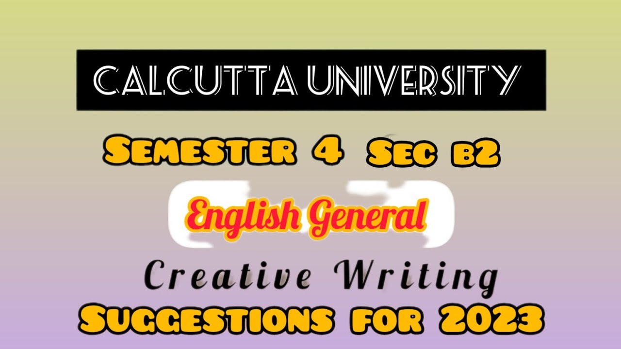 Suggestion Creative Writing Calcutta University BA 4th Semester suggestion-creative-writing-calcutta-university-ba-4th-semester