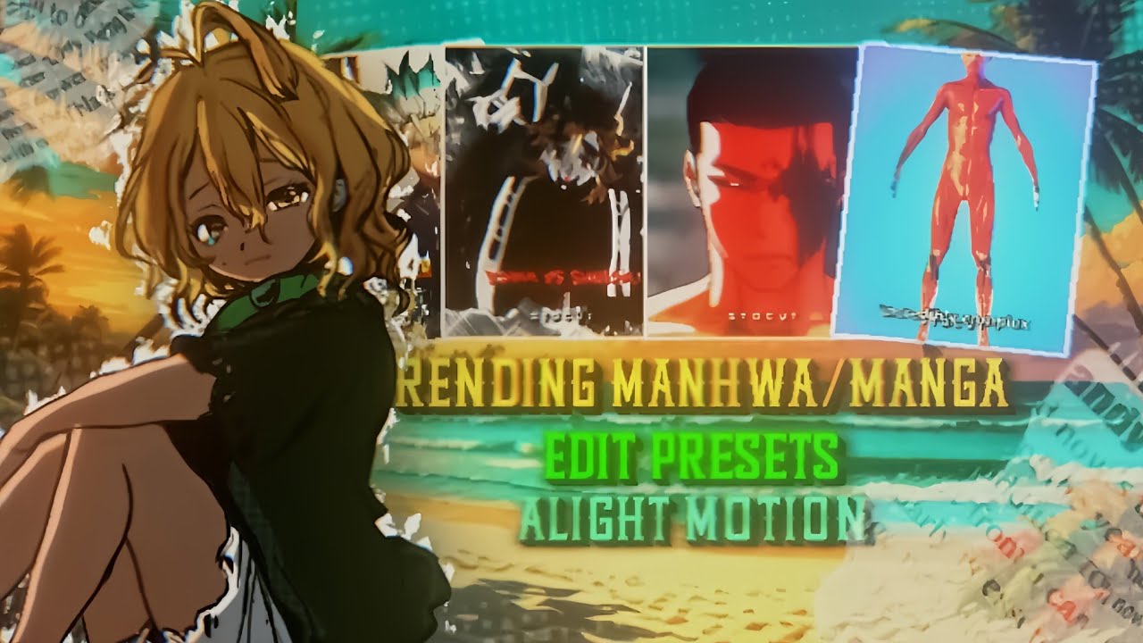 TRENDING MANGA/MANHWA EDIT PRESETS | ALIGHT MOTION | - YouTube