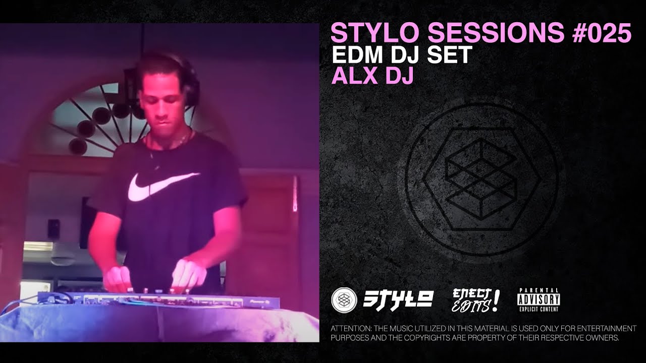 Alx DJ - EDM DJ Set | Stylo Sessions #025 [Visualizer] - YouTube