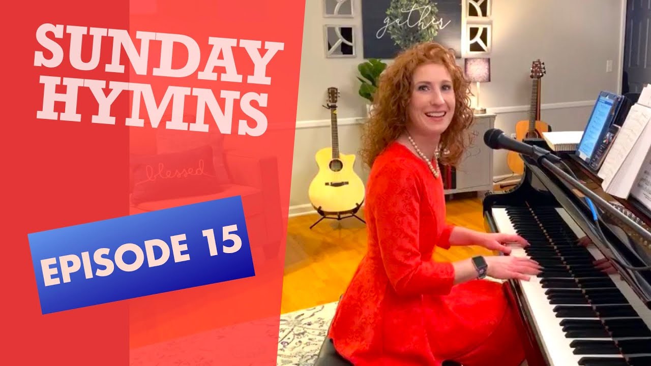 Sunday Hymns- Episode 15 - YouTube