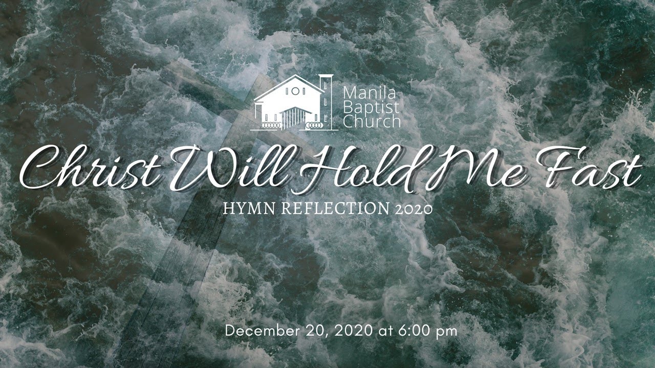 Christ Will Hold Me Fast - Hymn Reflection 2020 - YouTube