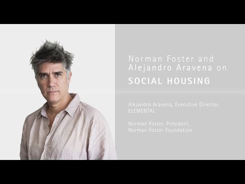 Norman Foster and Alejandro Aravena on Social Housing - 'Future of Cities' Conversations Series