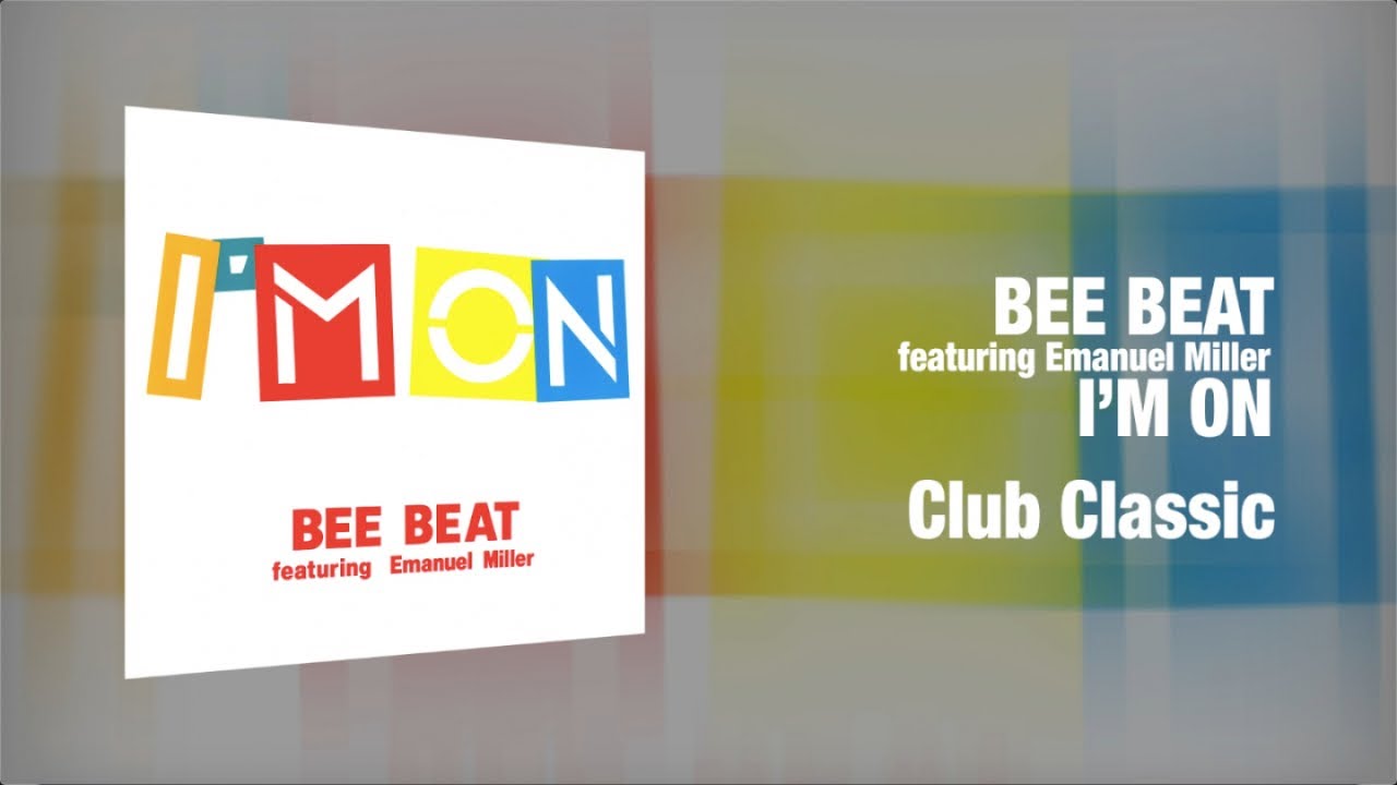 Bee Beat - I'm On (Club Classic) - YouTube