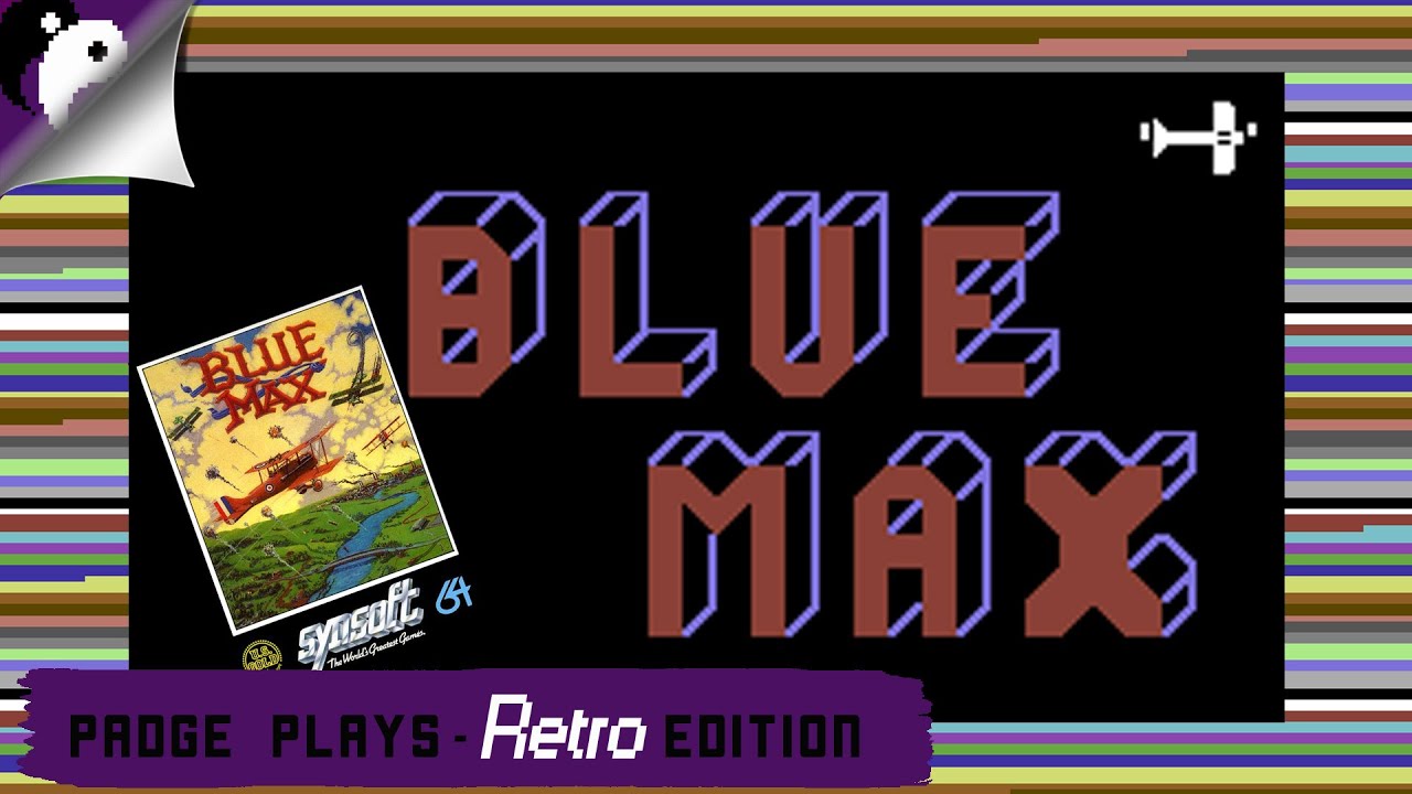 Padge Plays! Retro Edition: Blue Max (C64 - 1983 - Synapse Software/US ...