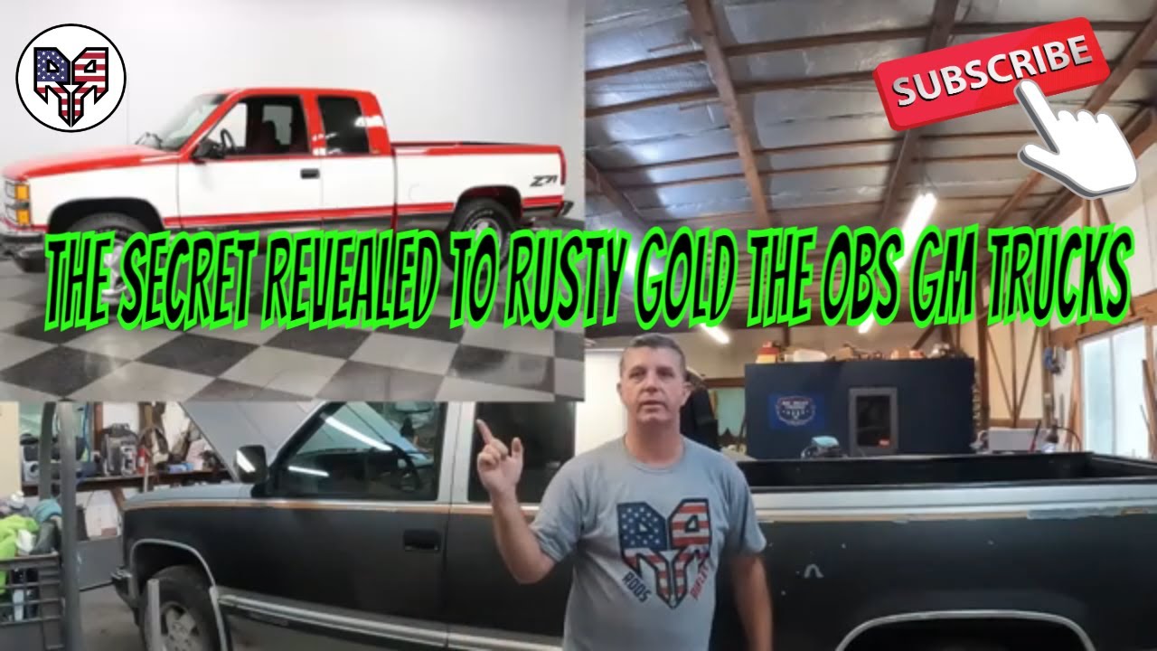 The Secret Revealed To Rusty Gold The OBS GM Trucks - YouTube