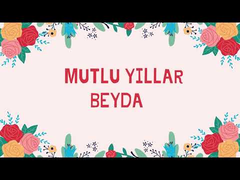 BEYDA'in Doğum Günü Şarkısı İyi ki Doğdun BEYDA