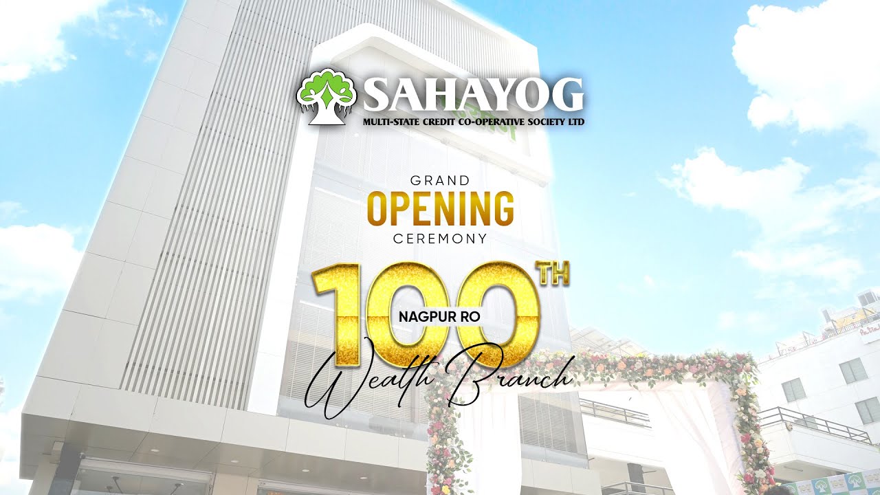 Inauguration of Sahayog Multistate's 100th Branch | Nagpur Regional ...