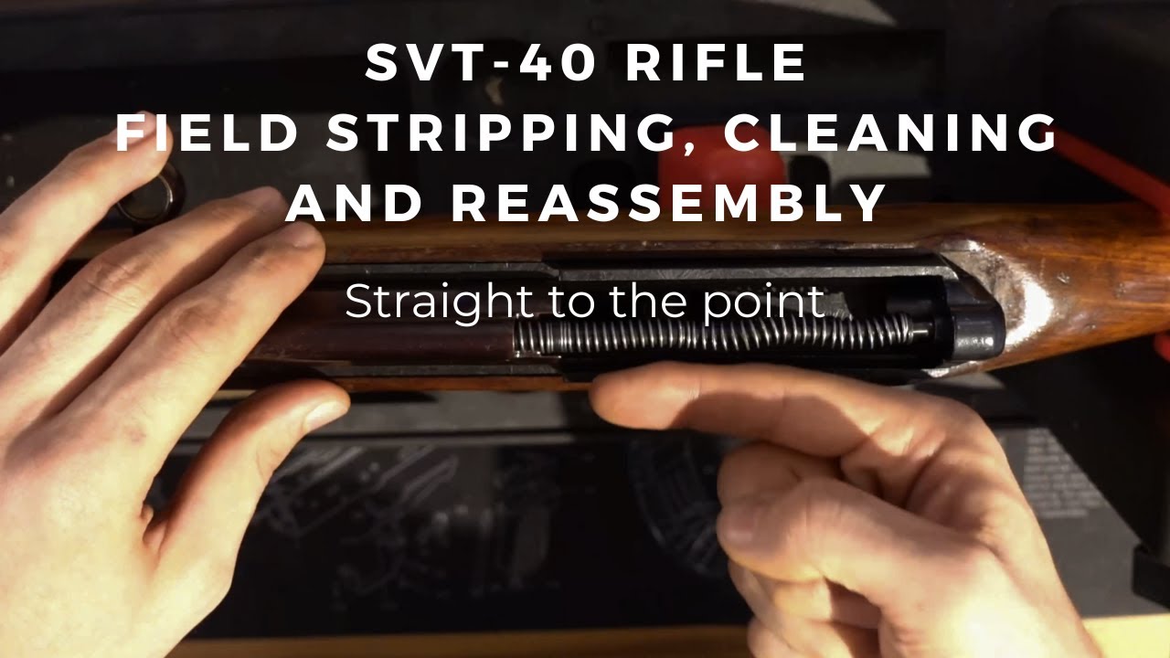 SVT-40 rifle - Field Stripping, cleaning and reassembly - Straight to ...