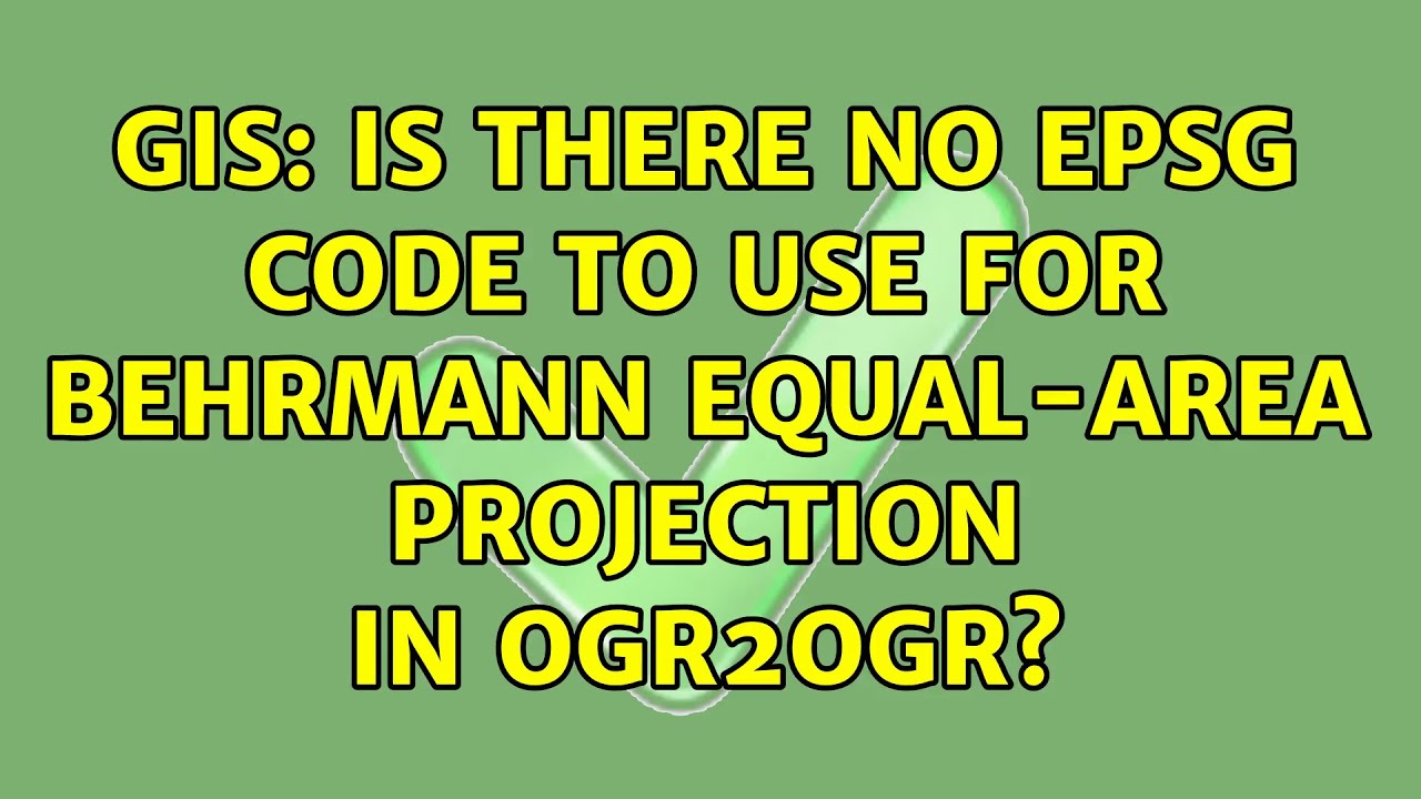 GIS Is There No EPSG Code To Use For Behrmann Equal area Projection In gis-is-there-no-epsg-code-to-use-for-behrmann-equal-area-projection-in