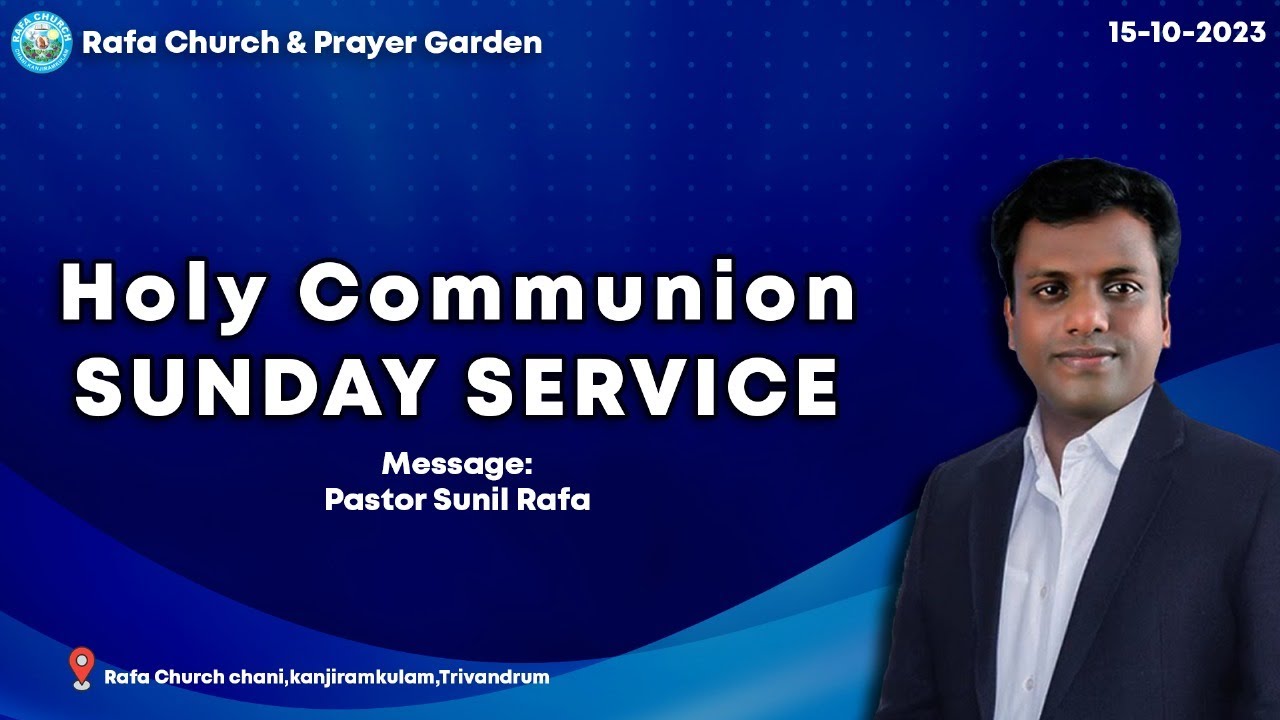 🔴Sunday Service || Holy Communion || Message: Pr. Sunil Rafa || 15-10 ...