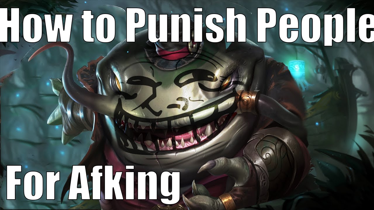 How To Punish An Afk In League Of Legends? ! TUTORIAL! - YouTube