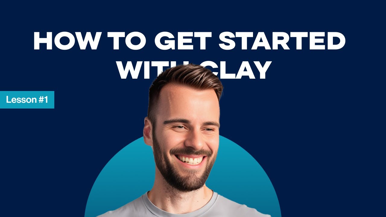 How to get started with Clay - Lesson #1 - Platform Overview - YouTube