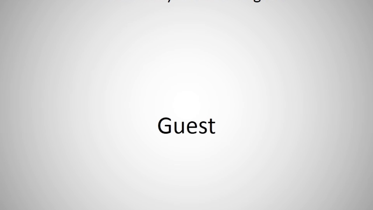 How To Say Guest In English YouTube how-to-say-guest-in-english-youtube