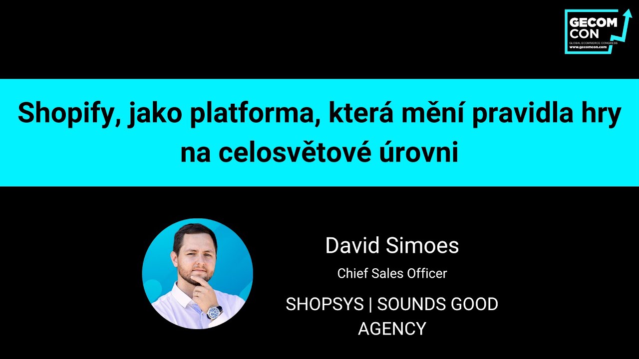 David Simoes | Shopsys | Shopify, jako platforma, která mění pravidla ...