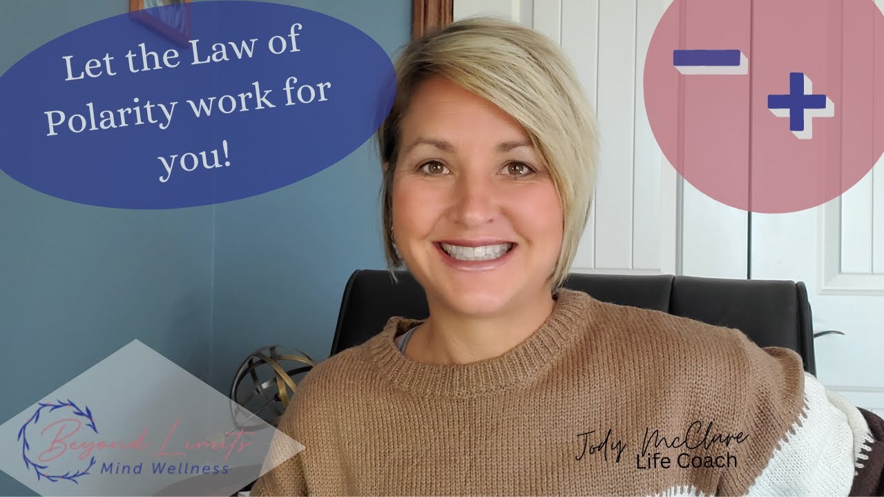 Let the Law of Polarity work for you! - YouTube