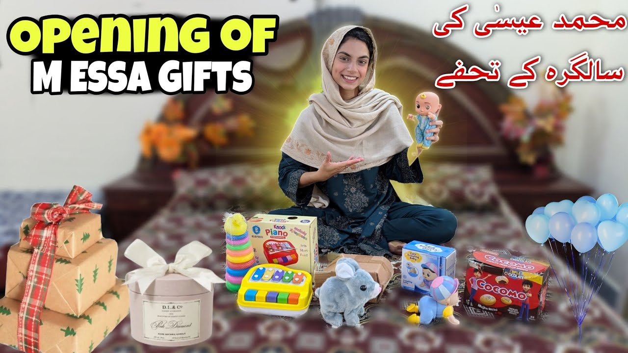 Opening of Muhammad Essa Gifts 🎁 | محمد عیسٰی کی سالگرہ کے تحفے | Kv ...