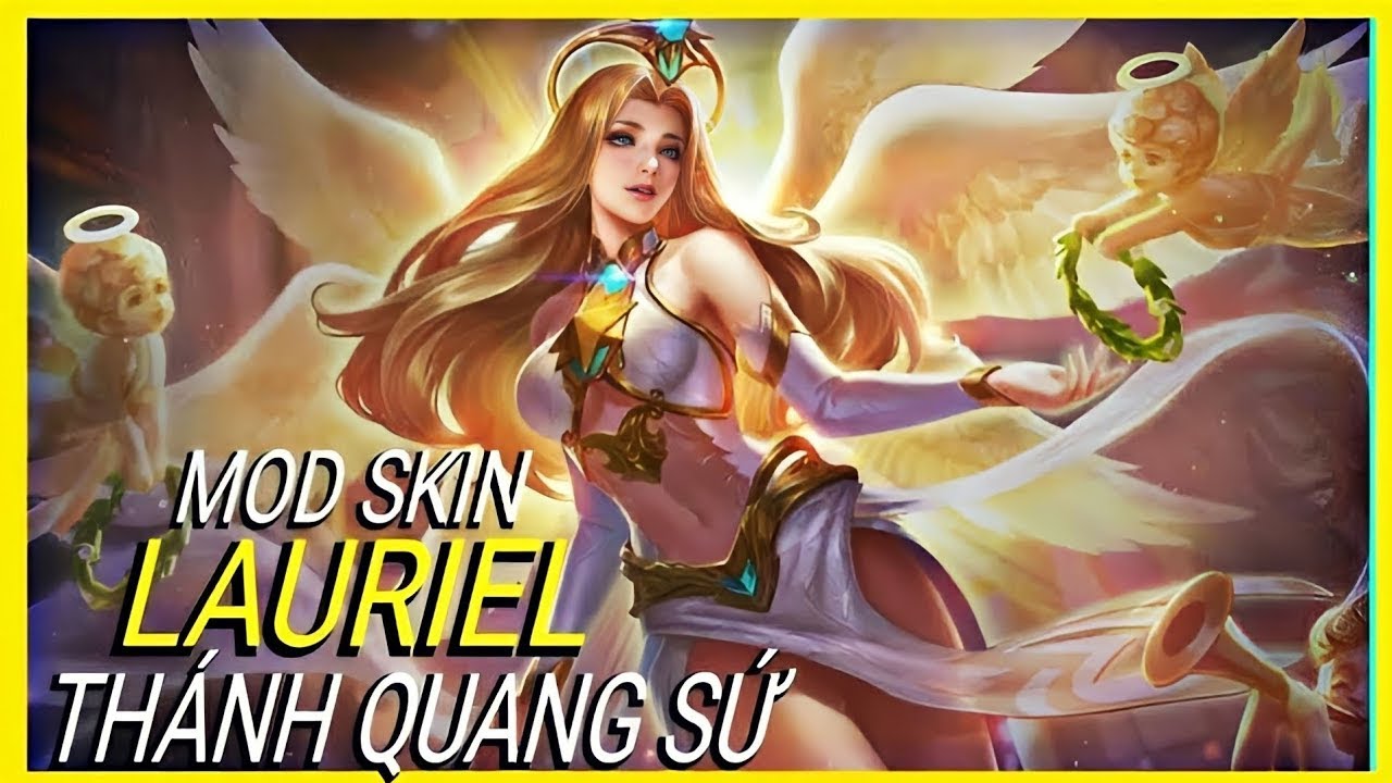 Mod Skin Lauriel Thánh Quang Sứ Mùa 25 Full Hiệu Ứng Âm Thanh - YouTube